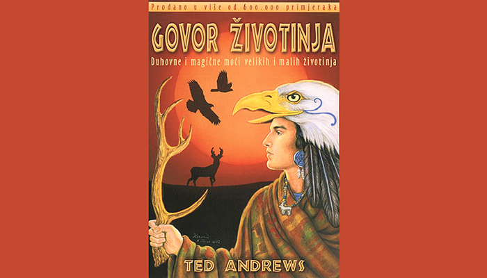 Ted Andrews: Govor Životinja - Duhovne i magične moći velikih i malih ...